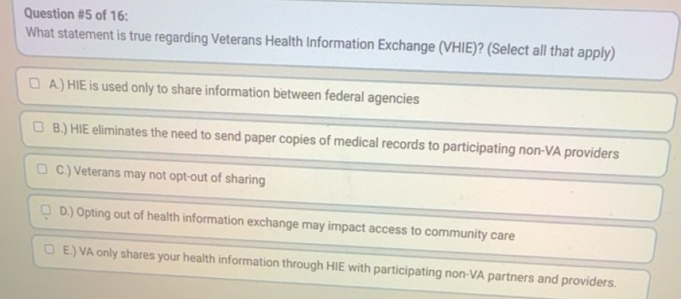 Solved: of 16: What statement is true regarding Veterans Health ...