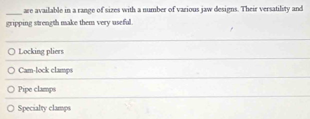 Solved: are available in a range of sizes with a number of various jaw ...
