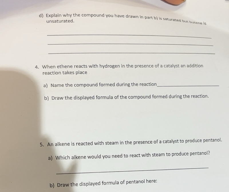Gelöst:Explain why the compound you have drawn in part b) is saturated ...
