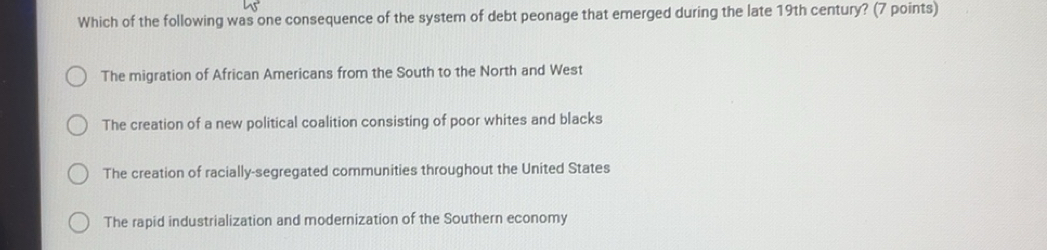 Solved: Which of the following was one consequence of the system of ...