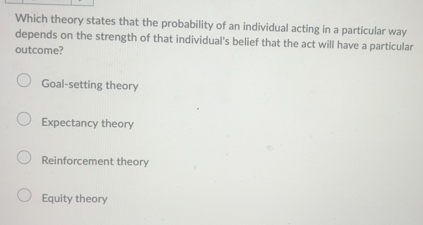 Solved: Which theory states that the probability of an individual ...