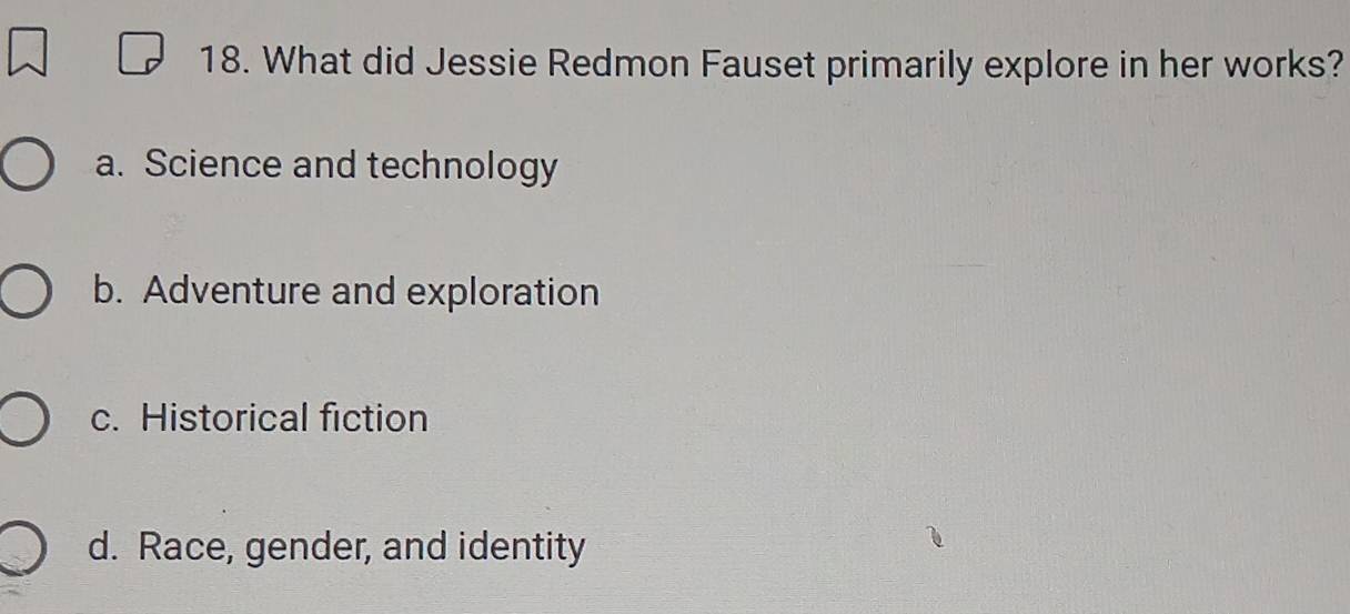 Solved: What did Jessie Redmon Fauset primarily explore in her works? a ...