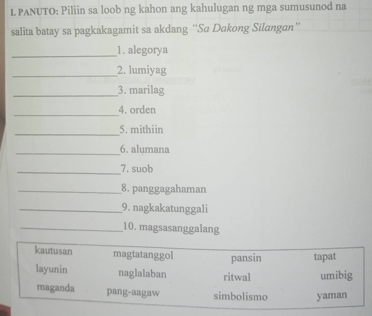 Solved: PANUTO: Piliin sa loob ng kahon ang kahulugan ng mga sumusunod ...