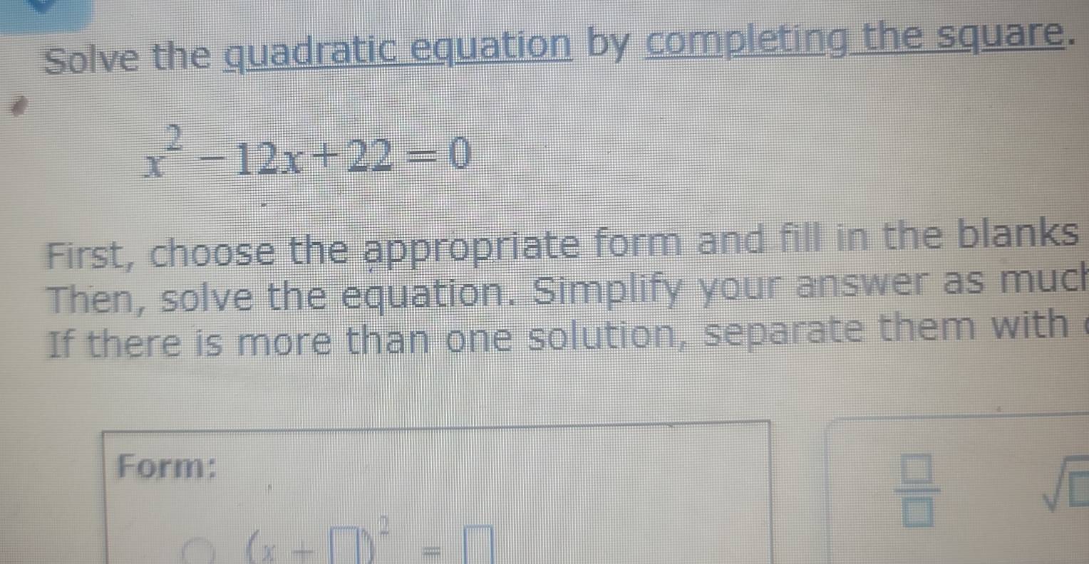 Solved: Solve the quadratic equation by completing the square. x^2-12x ...