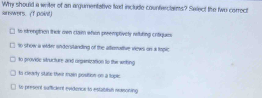 Solved: Why should a writer of an argumentative text include ...