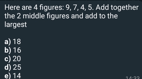 Solved: Here are 4 figures: 9, 7, 4, 5. Add together the 2 middle ...