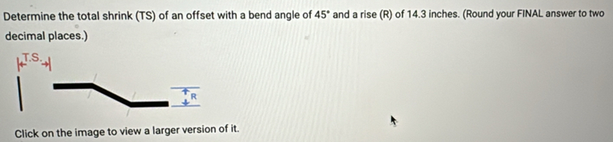 Solved: Determine the total shrink (TS) of an offset with a bend angle ...