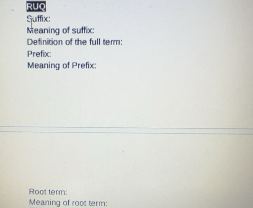 Solved: RUQ Suffix: Meaning of suffix: Definition of the full term ...