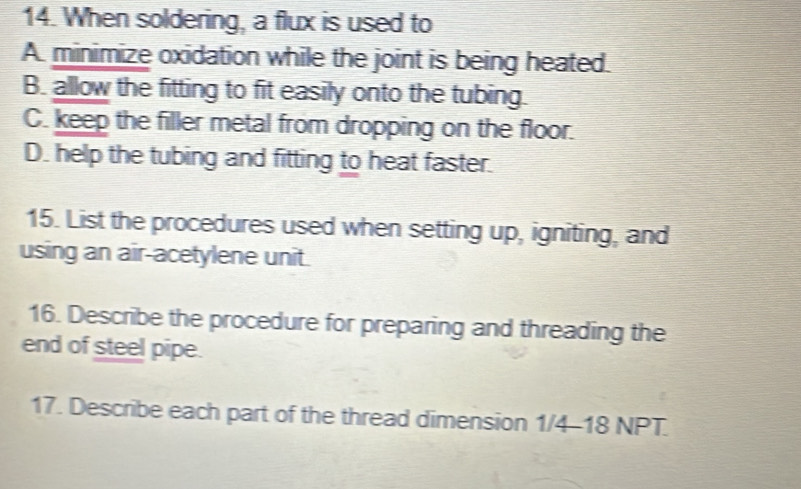 Solved: When soldering, a flux is used to A. minimize oxidation while ...