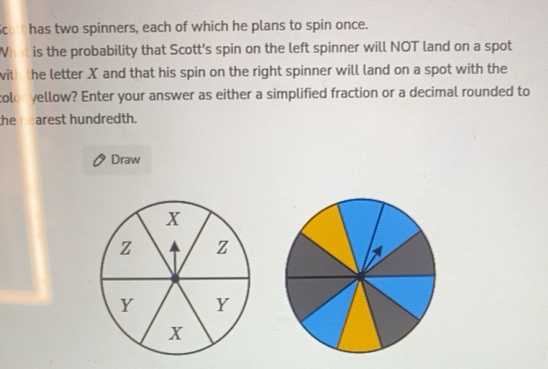 Solved: has two spinners, each of which he plans to spin once. V is the ...
