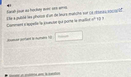 Résolu :Sarah joue au hockey avec ses amis. Elle a publié les photos d ...