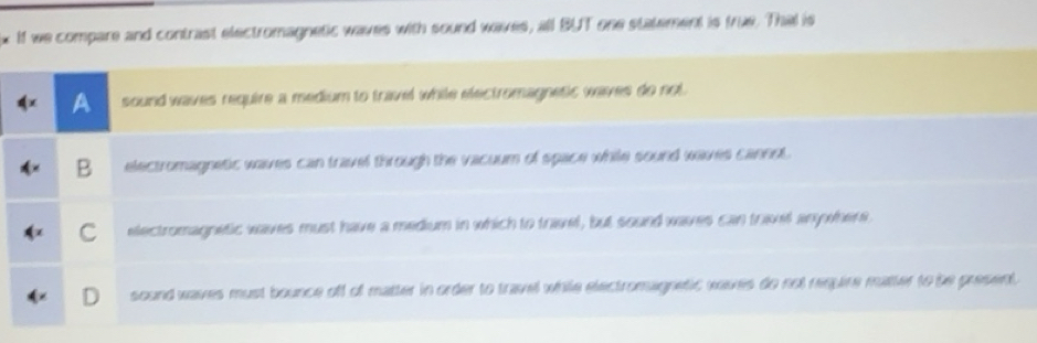 Solved: If we compare and contrast electromagnetic waves with sound ...