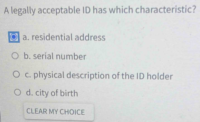 Solved: A legally acceptable ID has which characteristic? a ...