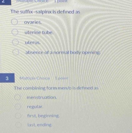 Solved: ''''utupié Choice''' I poin The suffıx -salpinx is defined as ...