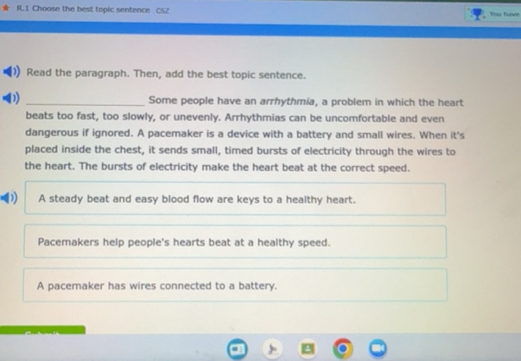 Solved: Choose the best topic sentence C52 You have Read the paragraph ...