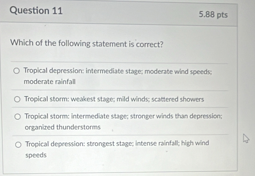Solved: Which of the following statement is correct? Tropical ...