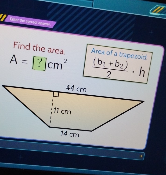 Solved: Enter the correct answer. Find the area. Area of a trapezoid: A ...