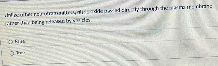 Solved: Unlike other neurotransmitters, nitric oxide passed directly ...