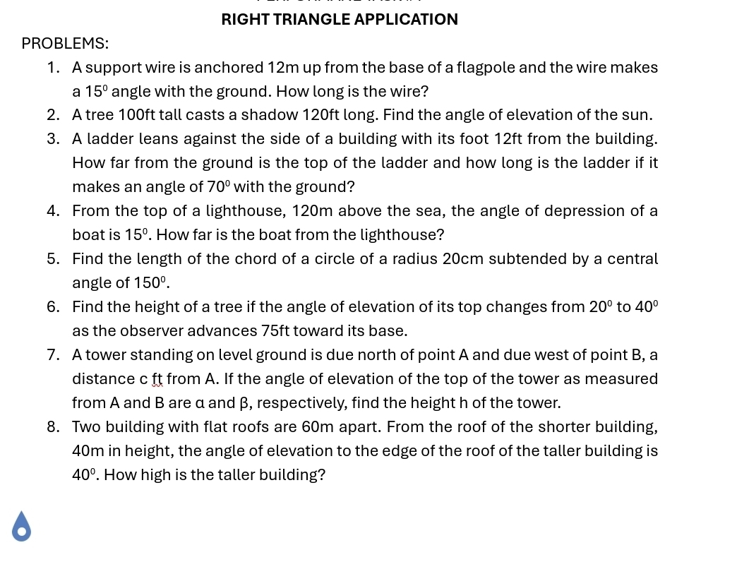 Solved: RIGHT TRIANGLE APPLICATION PROBLEMS: 1. A support wire is ...
