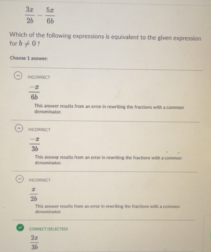 Solved: 3x/2b - 5x/6b Which of the following expressions is equivalent to the given expression f ...
