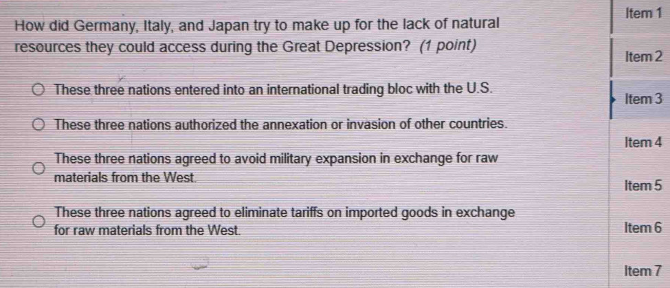 Solved: ltem 1 How did Germany, Italy, and Japan try to make up for the ...