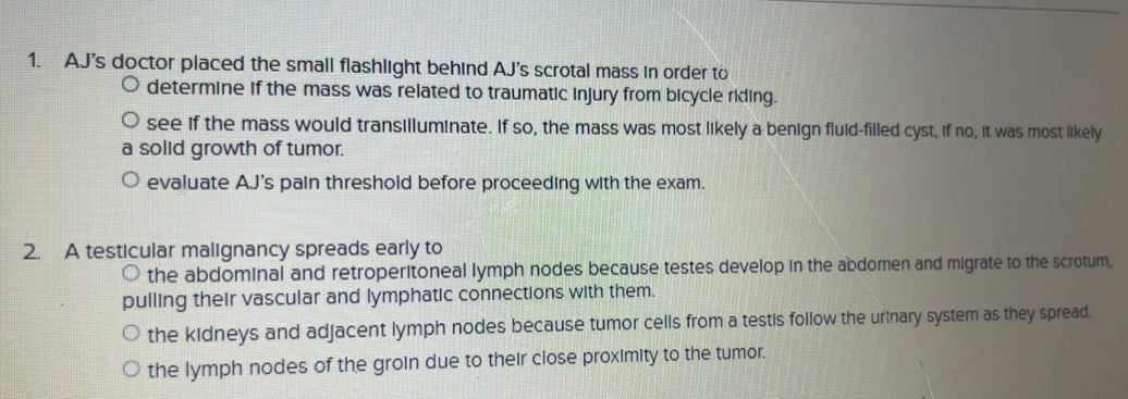 Solved: AJ's doctor placed the small flashlight behind AJ's scrotal ...