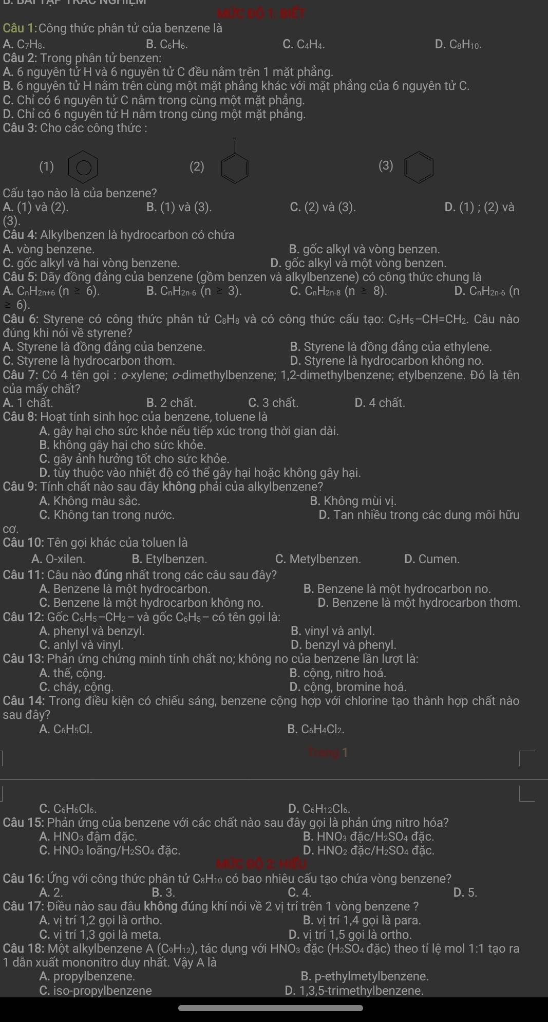 Giải quyết:Công thức phân tử của benzene là A. C7H₈ B. C6H6. C. C4H₄. D. C₈H₁0. Câu 2: Trong phân tử