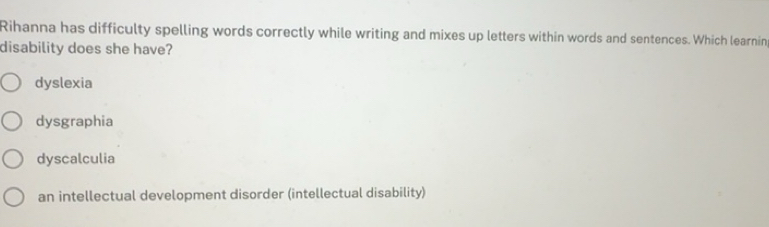 Solved: Rihanna has difficulty spelling words correctly while writing ...