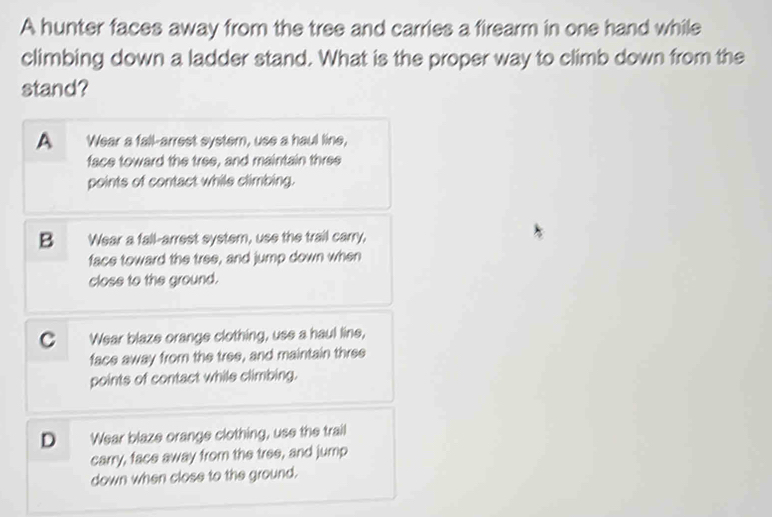 Solved: A hunter faces away from the tree and carries a firearm in one ...
