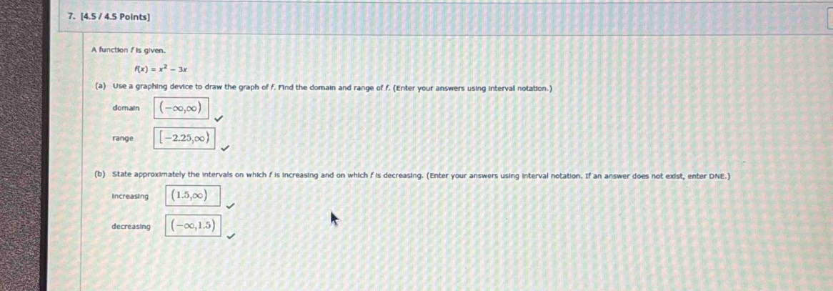 Solved: [4.5 / 4.5 Points] A function f is given. f(x)=x^2-3x (a) Use a ...