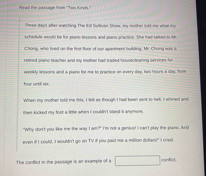 Solved: Read the passage from “Two Kinds.” Three days after watching ...