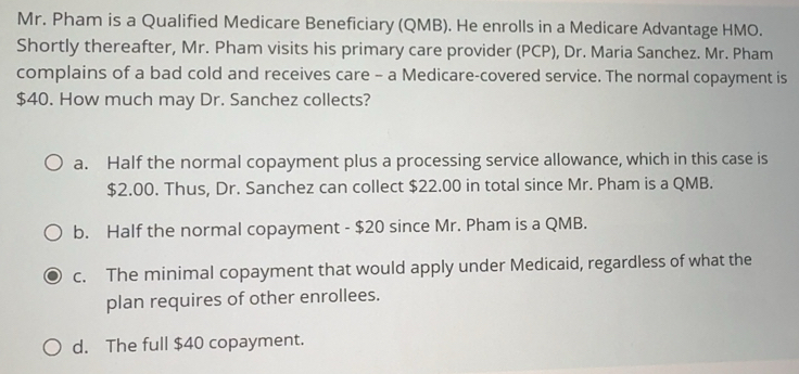 Solved: Mr. Pham is a Qualified Medicare Beneficiary (QMB). He enrolls ...