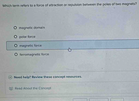 Solved: Which term refers to a force of attraction or repulsion between ...
