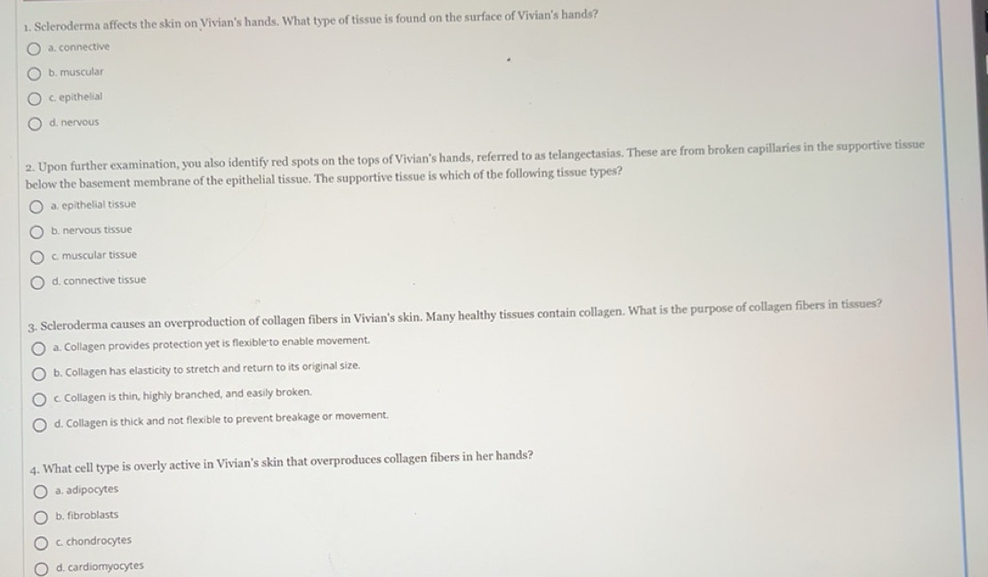 Solved: Scleroderma affects the skin on Vivian's hands. What type of ...