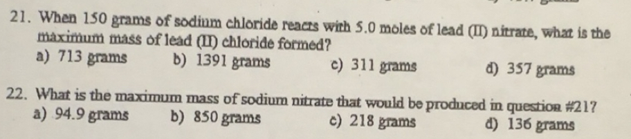 Solved: When 150 grams of sodium chloride reacts with 5.0 moles of lead ...