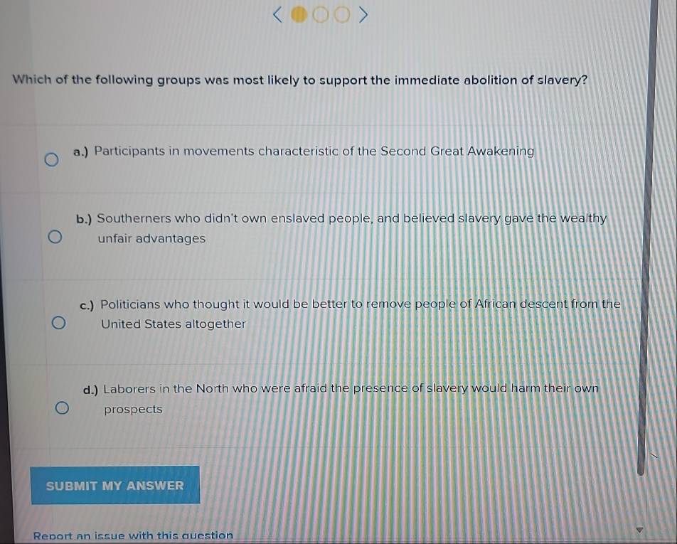 Solved: Which of the following groups was most likely to support the ...