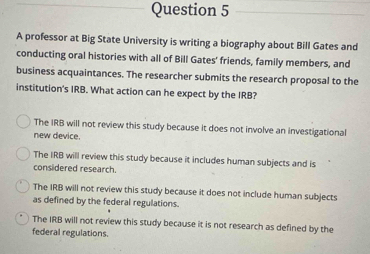 Solved: A professor at Big State University is writing a biography ...