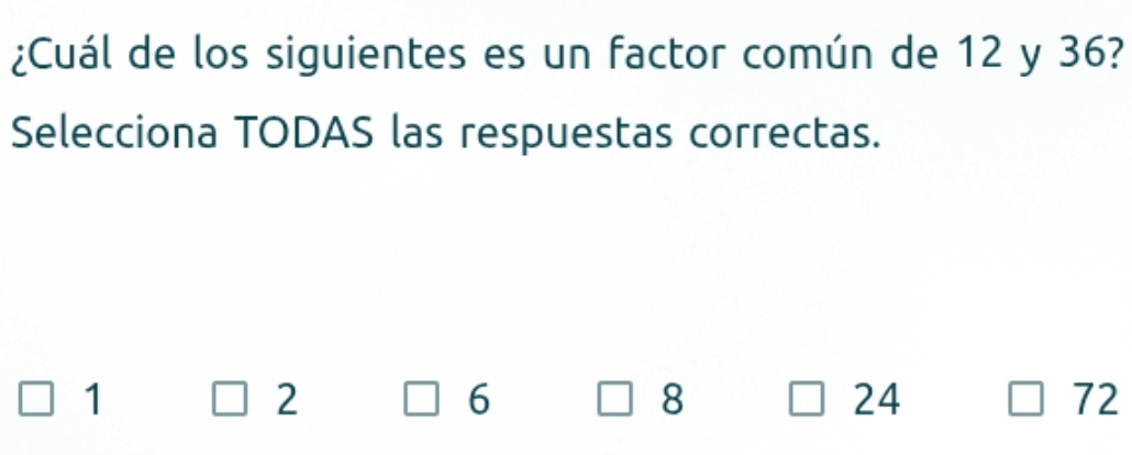 Resuelto:¿Cuál de los siguientes es un factor común de 12 y 36 ...