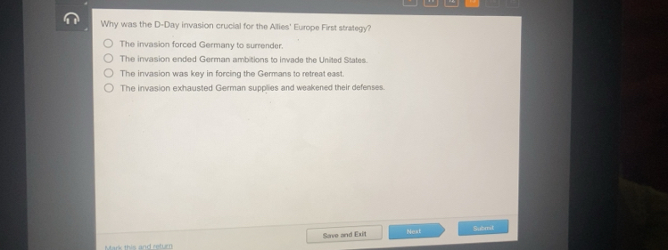 Solved: Why was the D-Day invasion crucial for the Allies' Europe First ...