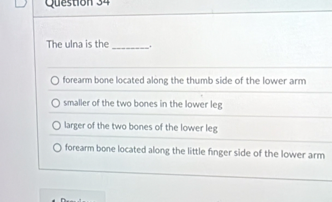 Solved: The ulna is the _. forearm bone located along the thumb side of ...