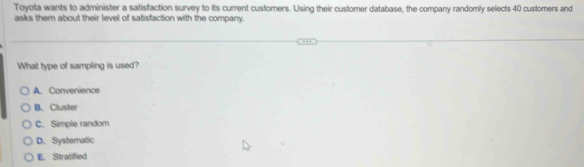 Solved: Toyota wants to administer a satisfaction survey to its current ...
