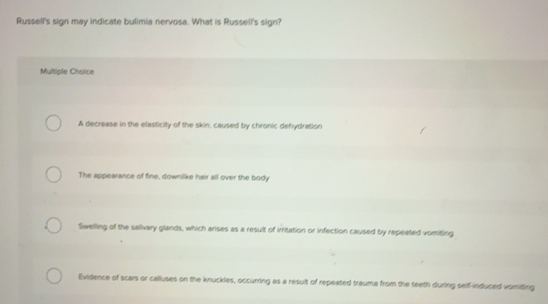 Solved: Russell's sign may indicate bulimia nervosa. What is Russeil's ...