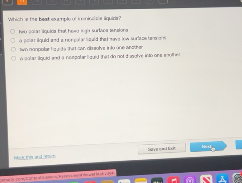 Solved: Which is the best example of immiscible liquids? two polar ...