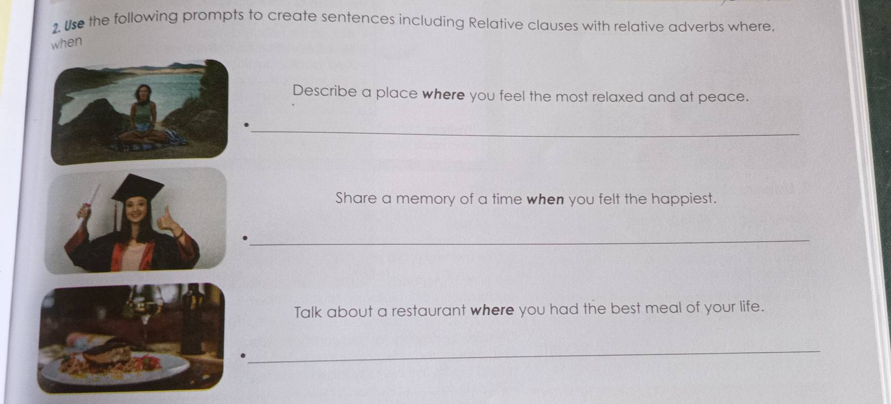 Resuelto:Use the following prompts to create sentences including ...