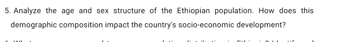 Résolu :Analyze the age and sex structure of the Ethiopian population ...