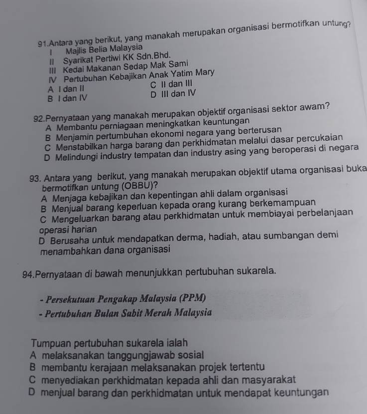 Selesai:Antara yang berikut, yang manakah merupakan organisasi ...