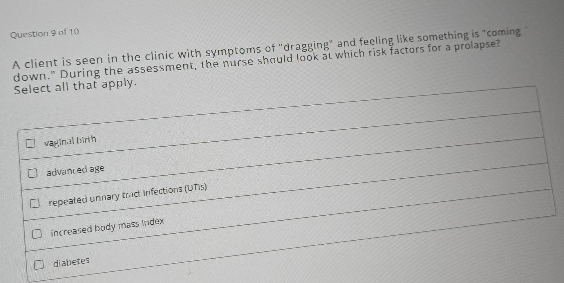 Solved: A client is seen in the clinic with symptoms of "dragging" and ...