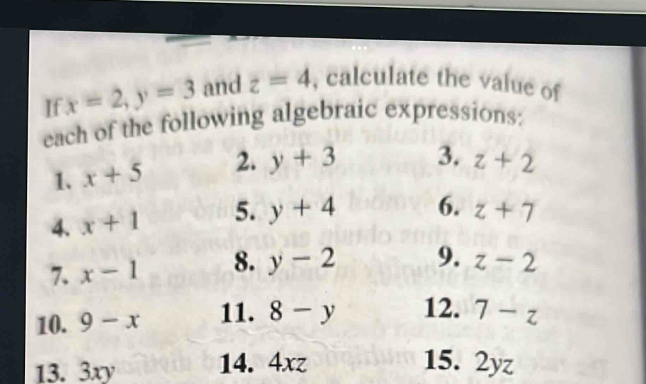 Solved: If x=2, y=3 and z=4 , calculate the value of each of the following algebraic expressions ...