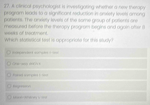 Solved: A clinical psychologist is investigating whether a new therapy ...