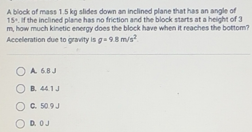 Solved: A block of mass 1.5 kg slides down an inclined plane that has ...